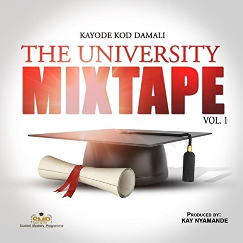 Play The University Mixtape Vol. 1 by Kayode KoD Damali on Amazon Music