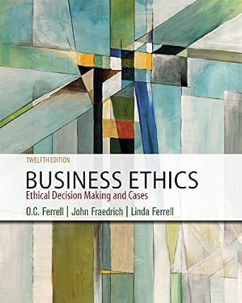 Amazon.com: Business Ethics: Ethical Decision Making & Cases eBook ...