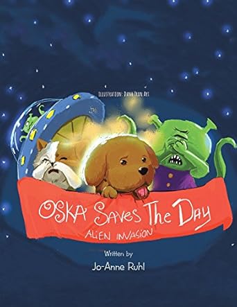 Amazon.com: Oska Saves the Day: Alien Invasion eBook : Ruhl, Jo-Anne ...
