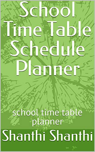 School Time Table Schedule Planner: school time table planner eBook ...