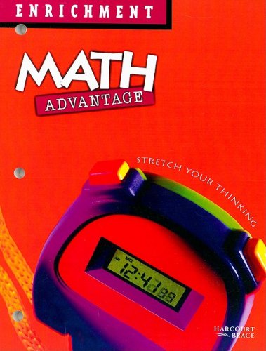 Enrichment Math Advantage: Stretch Your Thinking, Grade 5: Harcourt ...