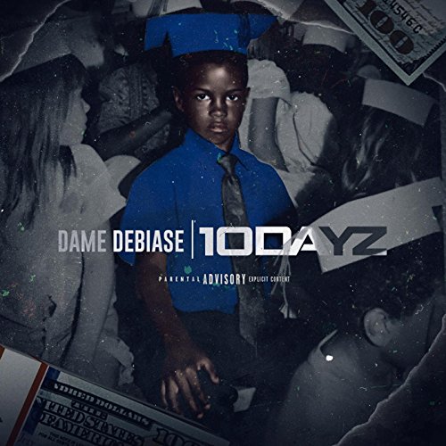 Play 10 Dayz by Dame Debiase on Amazon Music