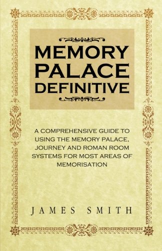 Memory Palace Definitive: Smith, James: 9781469949123: Amazon.com: Books