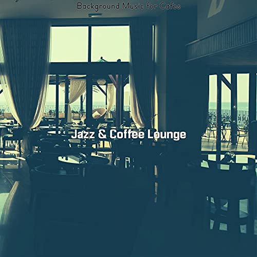 Background Music for Cafes de Jazz & Coffee Lounge en Amazon Music Unlimited