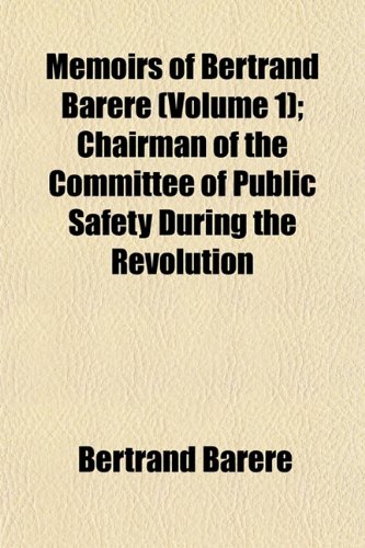 『Memoirs of Bertrand Barre (Volume 1); Chairman of the - 読書メーター