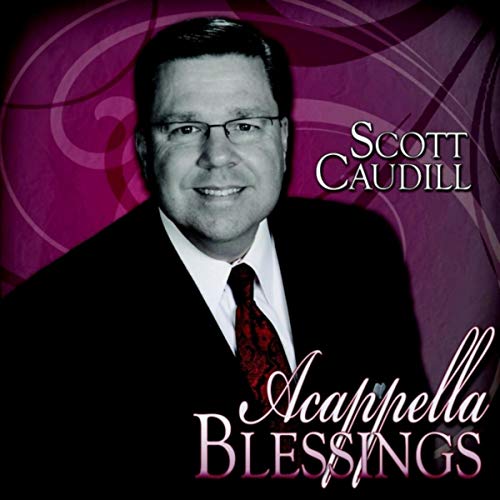 Amazon MusicでScott CaudillのA Capella Blessingsを再生する