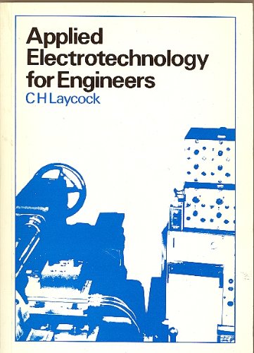 Applied electrotechnology for engineers: Laycock, C. H: 9780333193785 ...