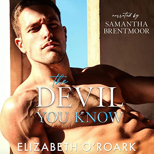 Amazon.com: The Devil You Know (Audible Audio Edition): Elizabeth O'Roark, Samantha Brentmoor ...