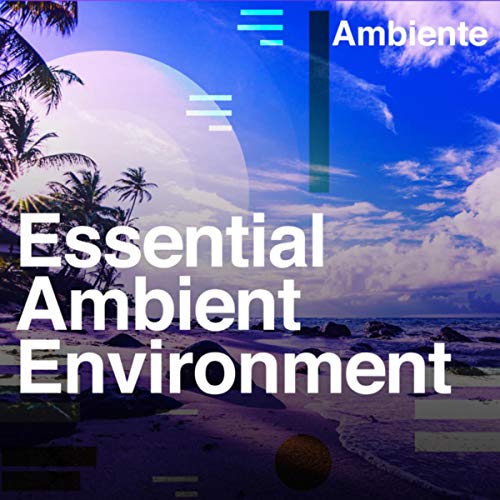 Amazon MusicでAMbienTEのEssential Ambient Environmentを再生する