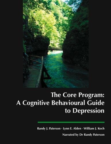 The Core Program: A Cognitive Behavioural Guide to Depression : Randy J ...