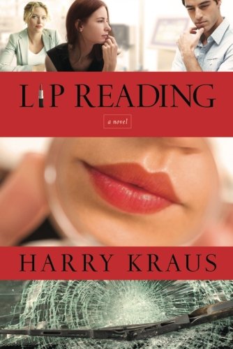 Lip Reading: A Novel: Kraus, Harry: 9780781405348: Amazon.com: Books