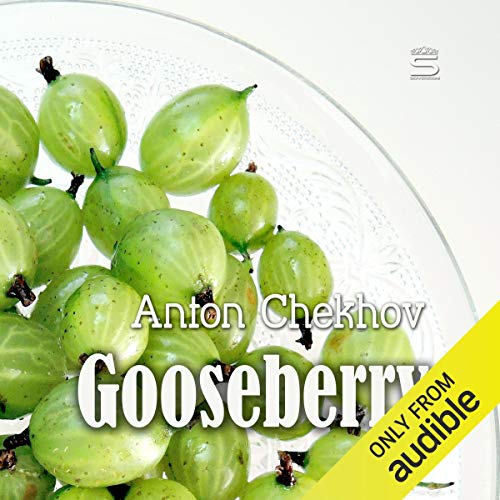 Gooseberries (Audio Download): Anton Chekhov, Max Bollinger ...