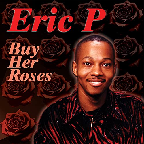 Play Buy Her Roses by Eric P on Amazon Music
