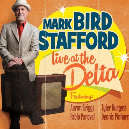 Amazon.com: Live At the Delta : Mark Bird Stafford: Digital Music