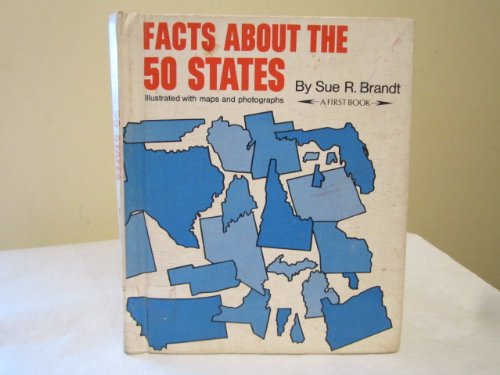 Facts about the 50 states (A First book): Brandt, Sue R: 9780531028995 ...