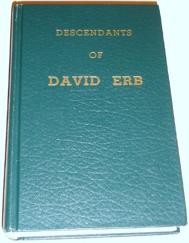Descendants of David Erb: Erb, Henry L: Amazon.com: Books