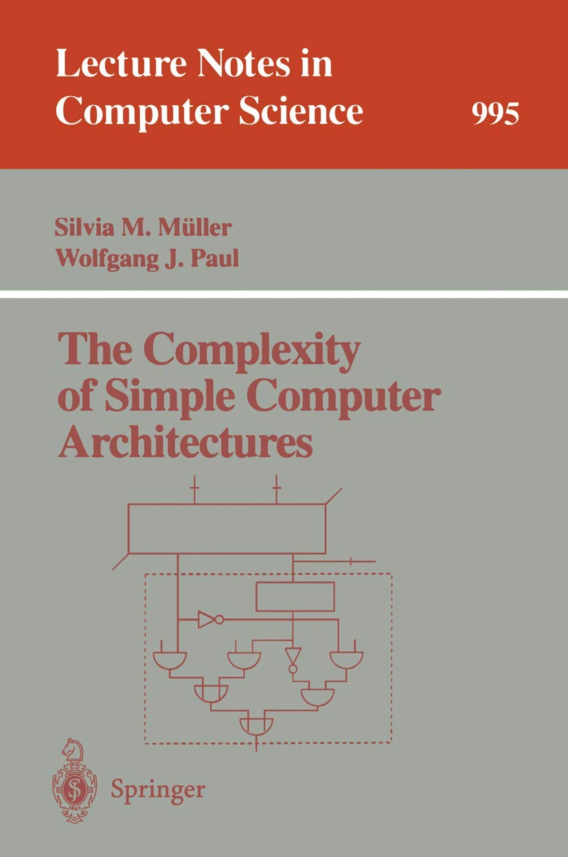 The Complexity Of Simple Computer Architectures Lecture Notes In