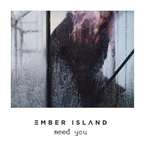 Écouter Need You de Ember Island sur Amazon Music Unlimited