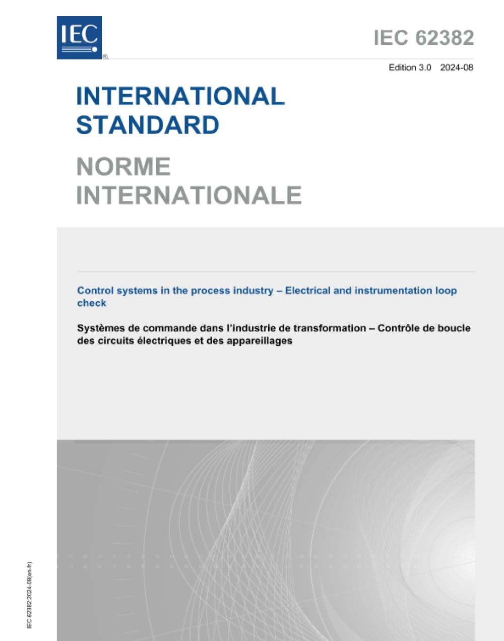 IEC 62382 Ed. 3.0 b:2024, Third Edition: Control systems in the process ...