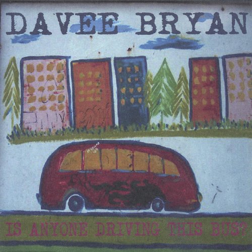 Play Is Anyone Driving This Bus ? by Davee Bryan on Amazon Music