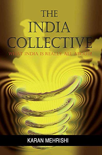 Buy The India Collective: What India is Really All About? Book Online ...