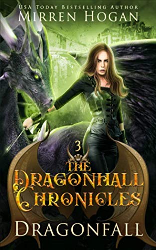 Dragonfall (The Dragonhall Chronicles): Hogan, Mirren: 9798668106479 ...