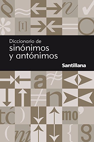 Diccionario De Sinonimos Y Antonimos/dictionary of Synonyms And ...