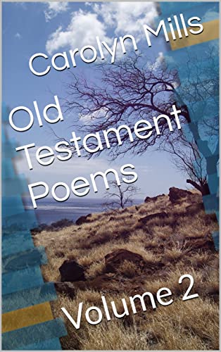 Old Testament Poems : Volume 2 - Kindle edition by Mills, Carolyn ...