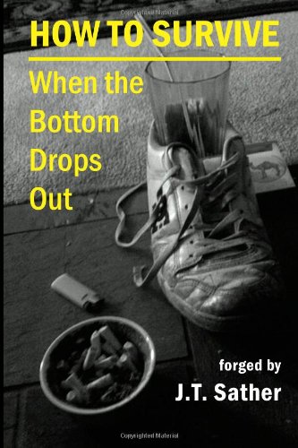 How to Survive When the Bottom Drops Out: 1: Amazon.co.uk: Sather, Mr J ...