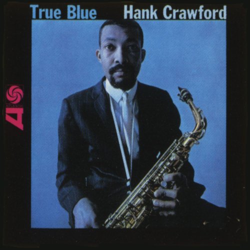 Écouter True Blue de Hank Crawford sur Amazon Music Unlimited