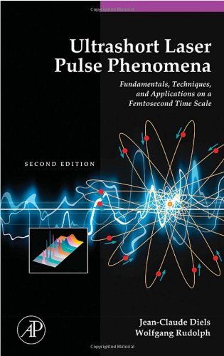 Ultrashort Laser Pulse Phenomena: Fundamentals, Techniques, and ...