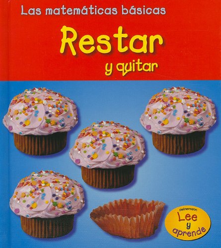 Restar Y Quitar/ Subtracting And Taking Away (Heinemann Lee Y Aprende ...