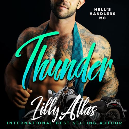 Amazon.com: Thunder: Hell's Handlers MC, Book 10 (Audible Audio Edition): Lilly Atlas, Noah ...