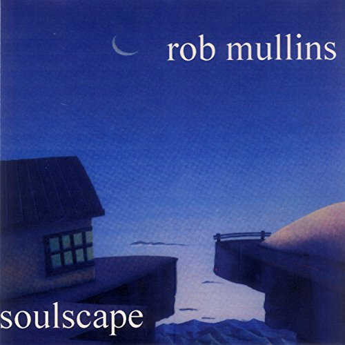 Amazon.com: Soulscape : Rob Mullins: Digital Music
