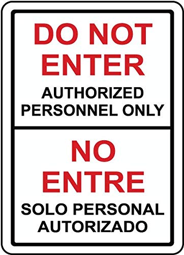 Buy do not Enter. Authorized Personnel only. No Entre. Solo Personal ...