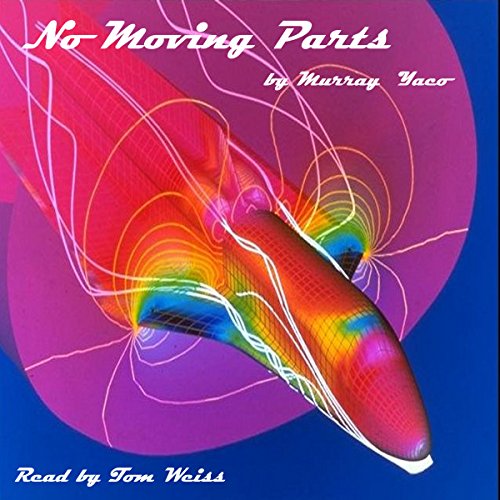 Amazon.com: No Moving Parts (Audible Audio Edition): Murray Yaco, Tom ...