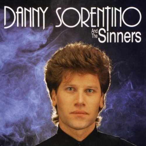 Danny Sorentino And The Sinners by Danny Sorentino and The Sinners on ...