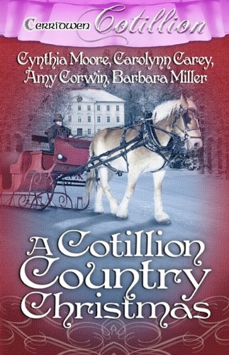 A Cotillion Country Christmas: Moore, Cynthia, Carey, Carolynn, Corwin ...