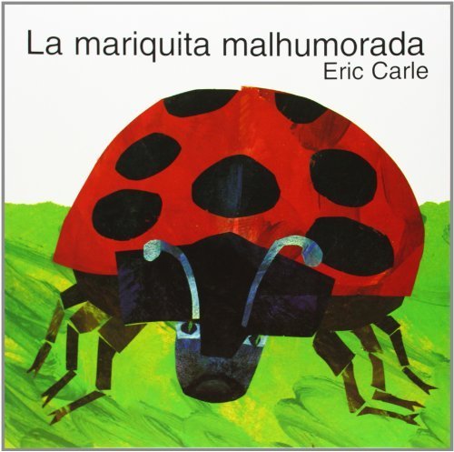 La Mariquita Malhumorada (Spanish Edition) by Eric Carle (1996 ...