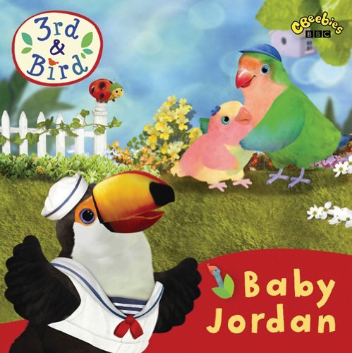 3rd and Bird: Baby Jordan: British Broadcasting Corporation Staff ...