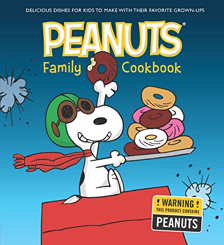 Peanuts Family Cookbook: Delicious Dishes for Kids to Make with Their ...