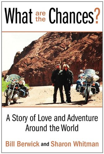 What Are the Chances?: A Story of Love and Adventure Around the World ...