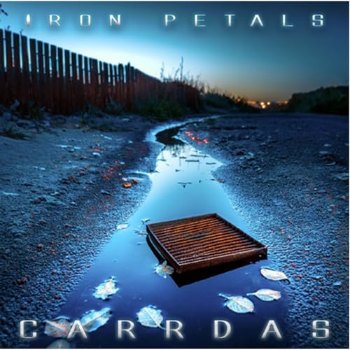 Amazon Music UnlimitedでCaRRDaSのIron Petals (Ric's Rooted in Ashes ...