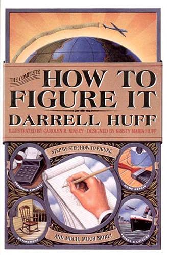 The Complete How to Figure It: Huff, Darrell, Huff, Kristy Maria ...