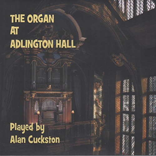 Amazon.com: The Organ at Adlington Hall : Alan Cuckston: Digital Music