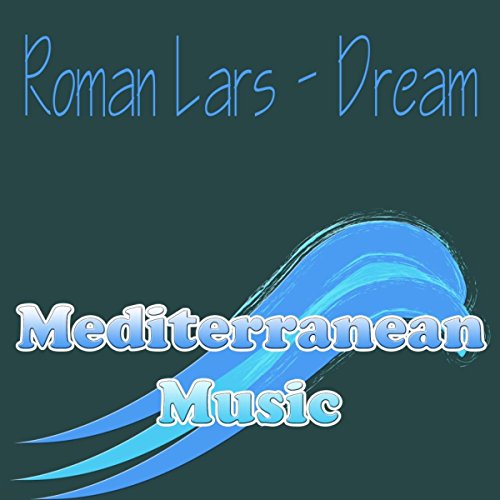 Play Dream by Roman Lars on Amazon Music