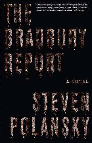 The Bradbury Report: Polansky, Steven: 9781602861381: Amazon.com: Books