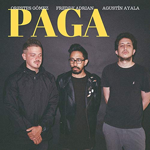 Amazon Music - Agustín Ayala, Orestes Gomez, Freddy AdrianのPAGA ...
