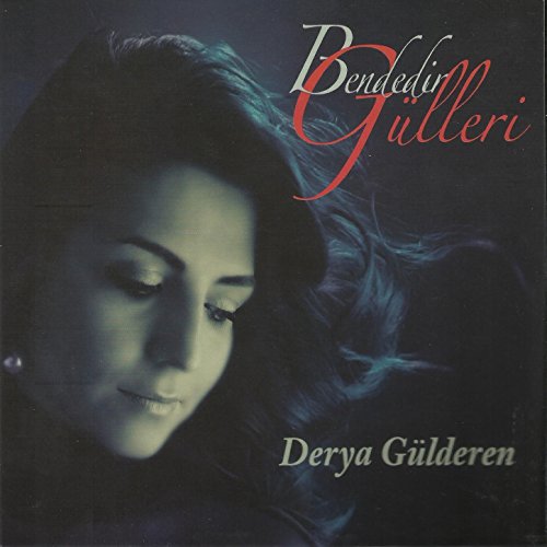 Play Bendedir Gülleri by Derya Gülderen on Amazon Music
