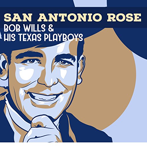 Play San Antonio Rose by Bob Wills & His Texas Playboys on Amazon Music